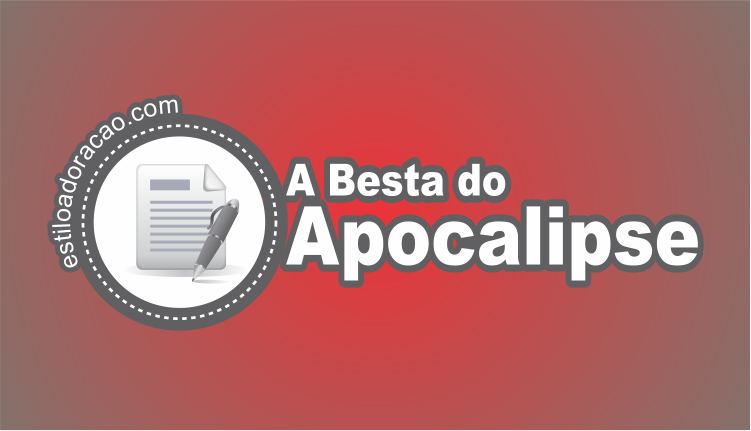 Quem é a Besta do Apocalipse?