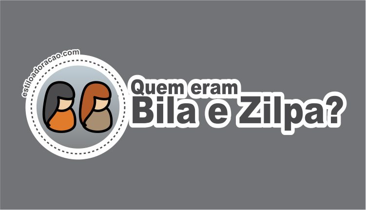 Quem Eram Bila e Zilpa na Bíblia?