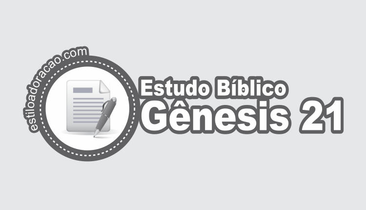 Estudo de Gênesis 21: Esboço e Comentário Bíblico